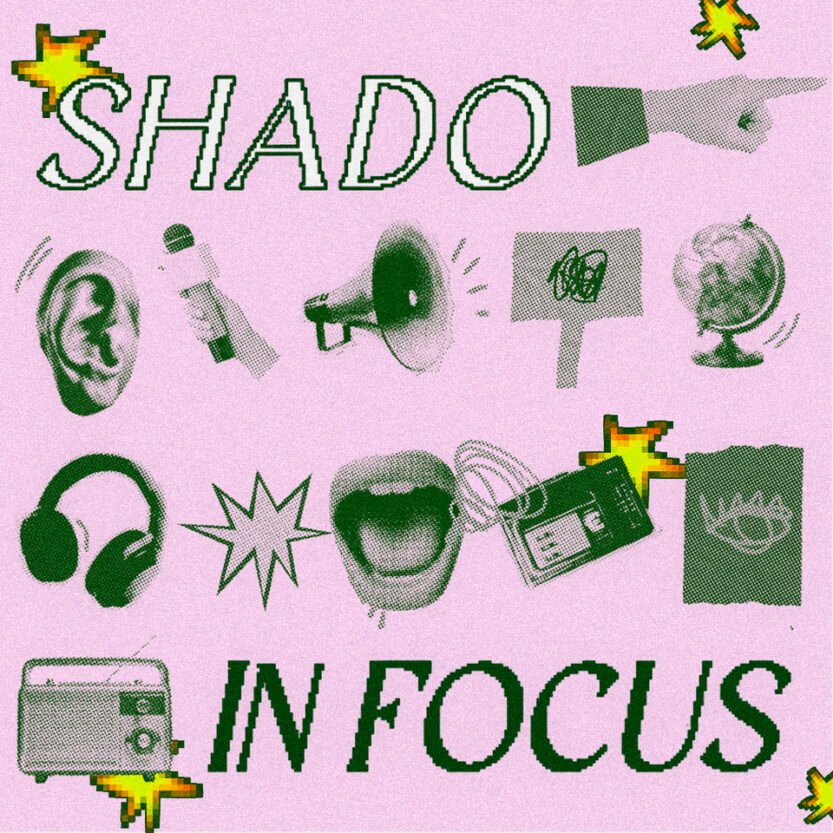 shado in focus - Shado Magazine